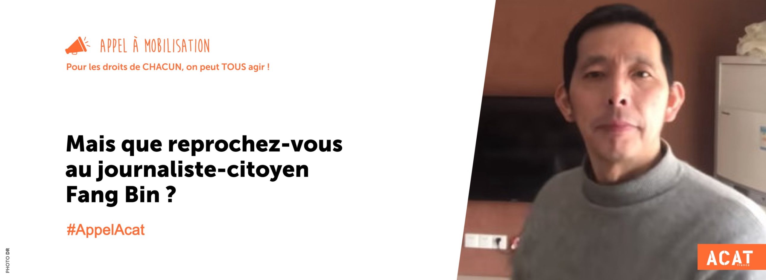 Je demande la libération immédiate de Fang Bin - ACAT