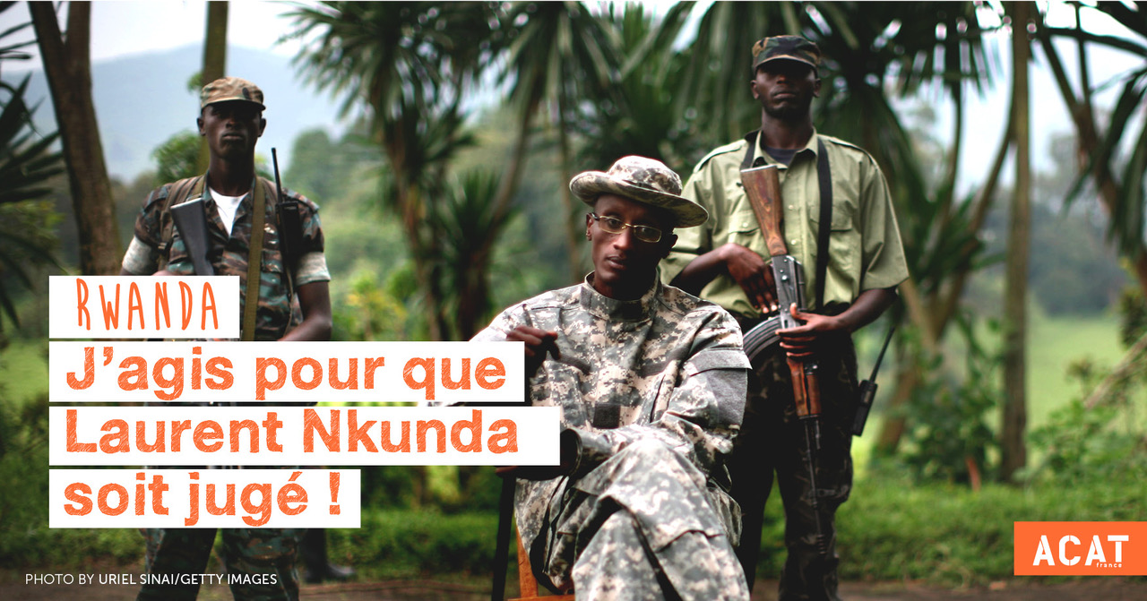 Rapport Mapping: J'agis pour que Laurent Nkunda soit jugé - ACAT